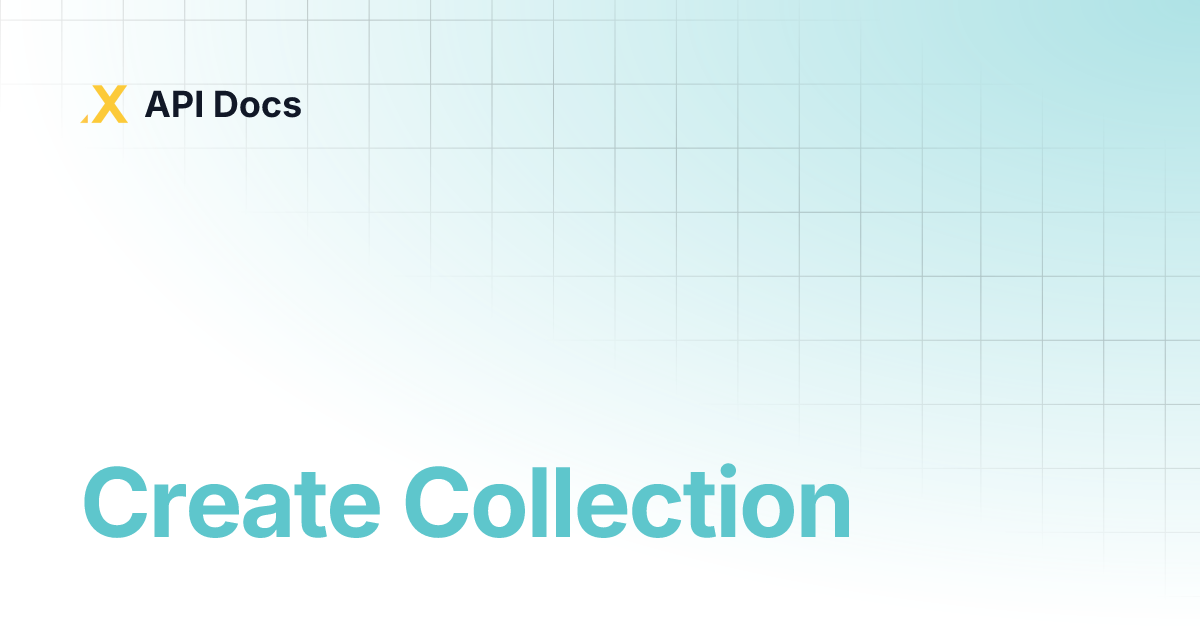 Create Collection | API Docs