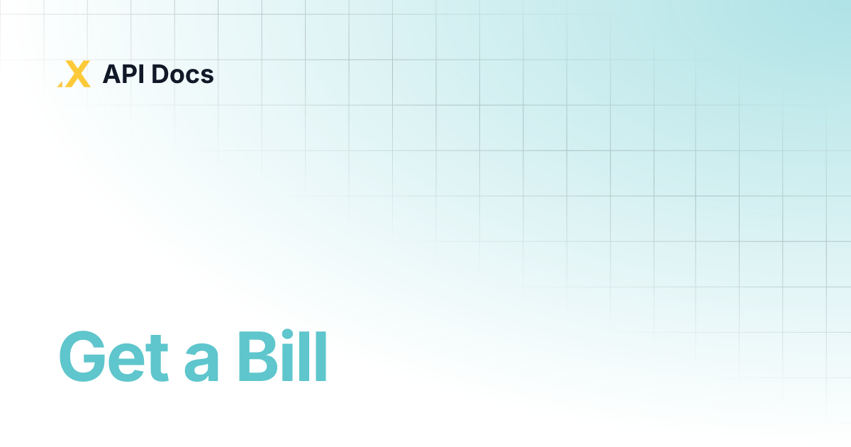Get a Bill | API Docs