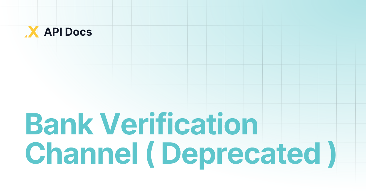 Bank Verification Channel ( Deprecated ) | API Docs